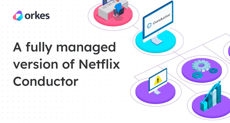 NexflixのConductorをエンタープライズグレードのマネージドサービスにした"Orkes"がSeries Aで$20Mを調達