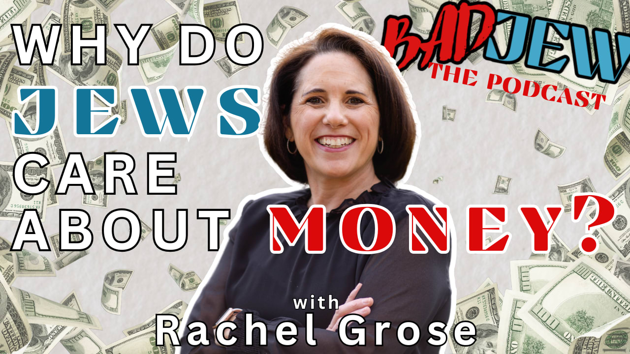 Rachel Grose Destigmatizing Money and Lending on Bad Jew Podcast