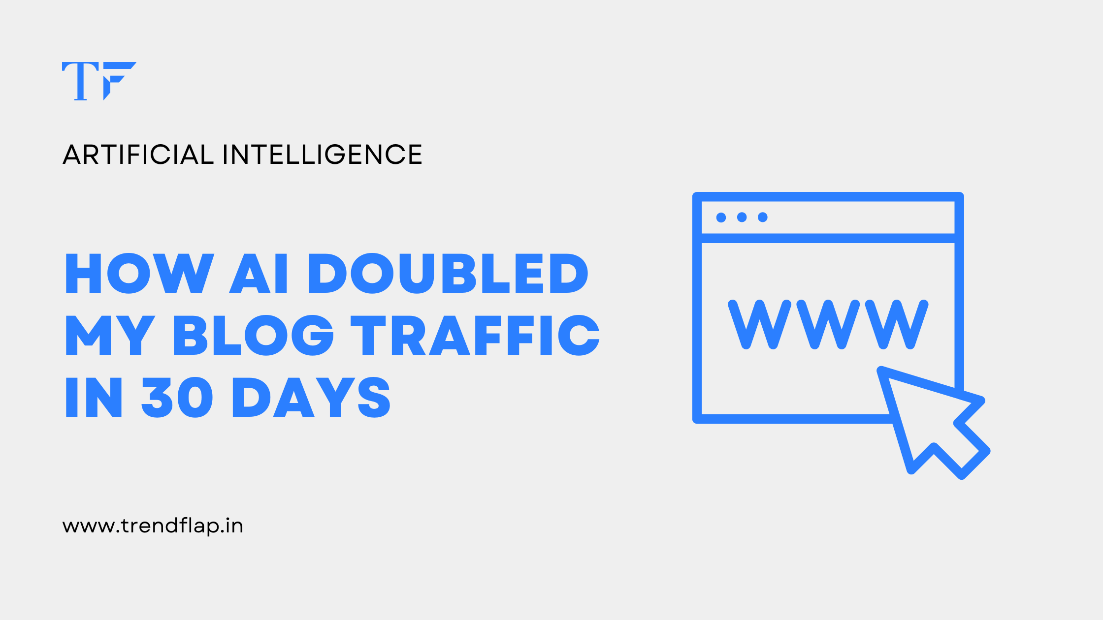 How AI Doubled My Blog Traffic in 30 Days - Proven Results