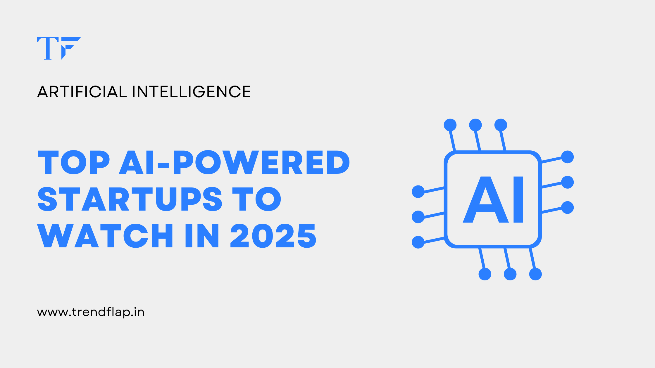Top 10 AI Startups to Watch in 2025 | Tech Innovation Leader
