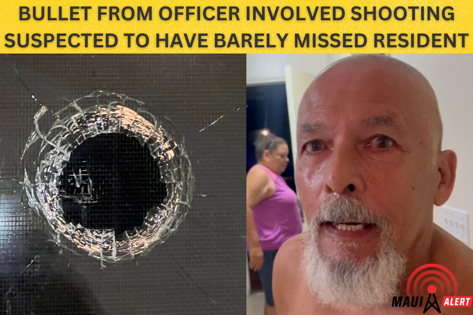 Police Return Fire on Suspect; Residence Struck in Crossfire • MAUI ALERT