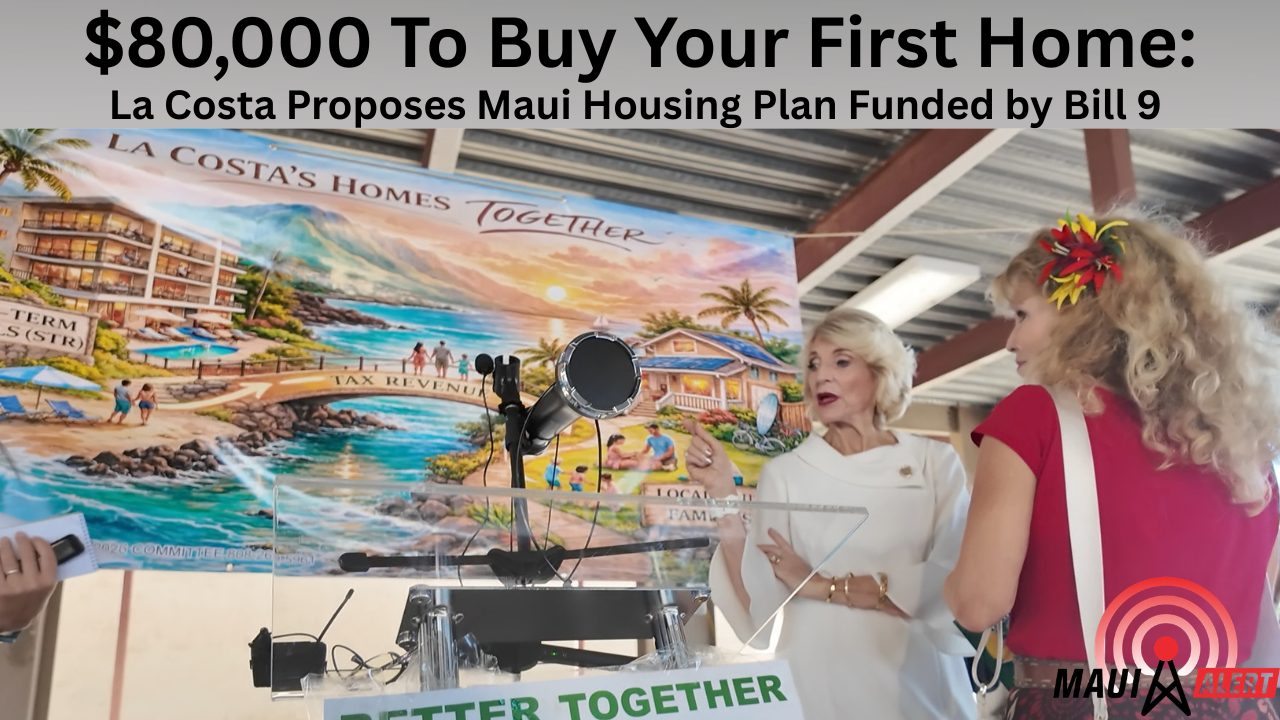 Candidate for Mayor Rolls Out Plan to Give Millions to Maui Home Buyers ...