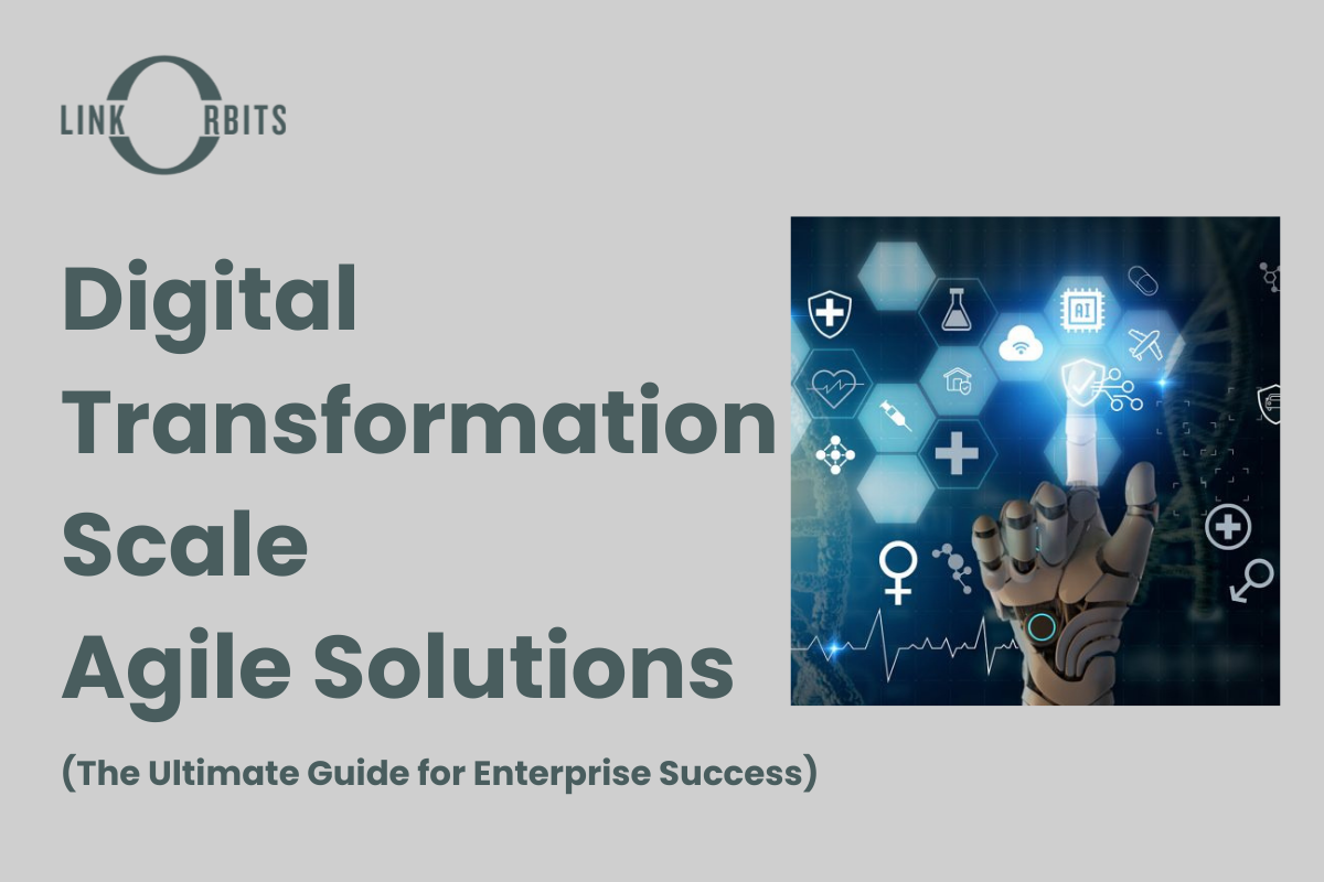 Digital Transformation Scale Agile Solutions: Guide