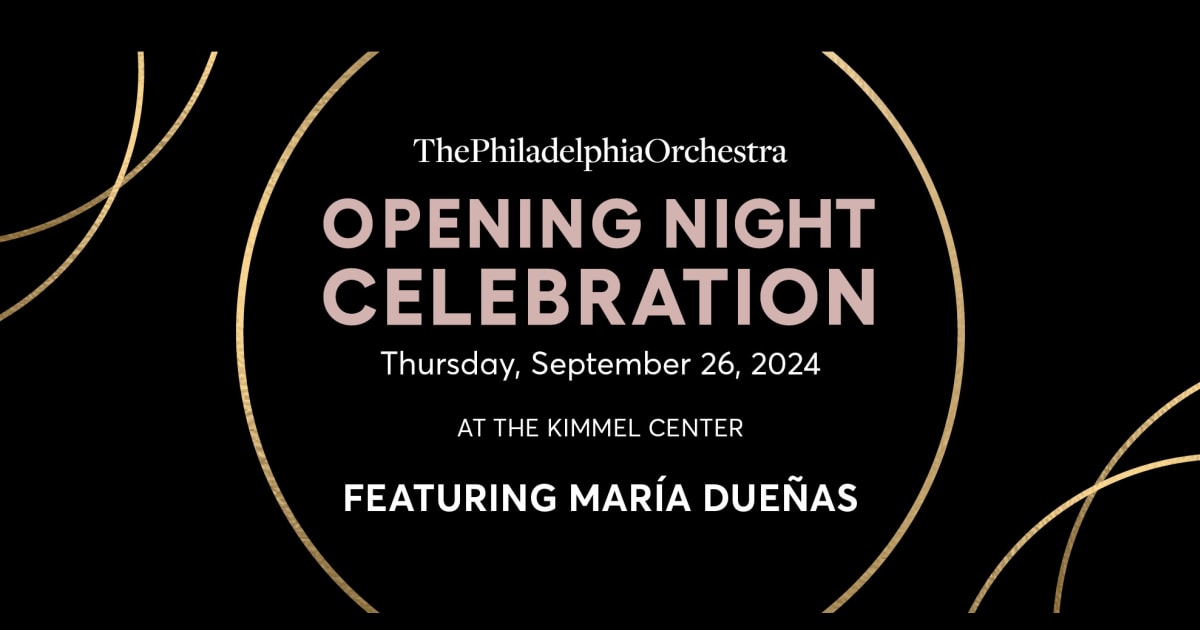 Opening Night Celebration - The Philadelphia Orchestra