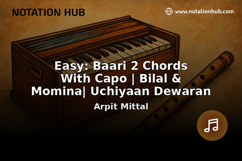 Easy: Baari 2 Chords With Capo | Bilal & Momina| Uchiyaan Dewaran Flute ...