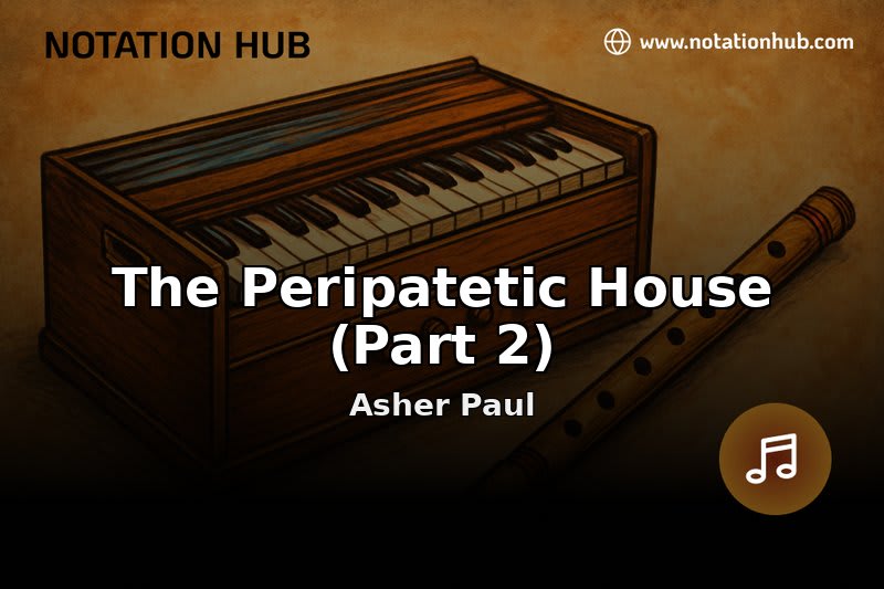 The Peripatetic House (Part 2) Flute Notes & Guitar Chords - Asher Paul ...