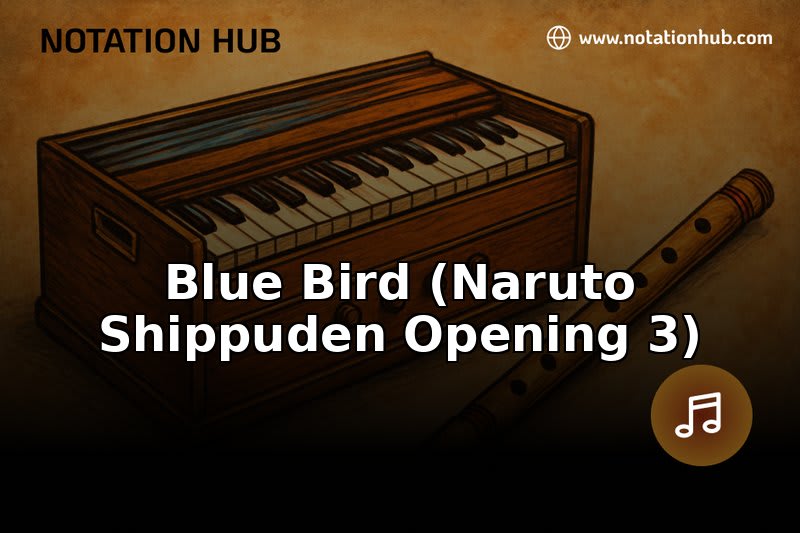 Blue Bird (Naruto Shippuden Opening 3) Flute Notes & Guitar Chords ...