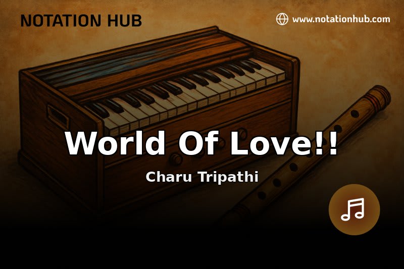 World Of Love!! Flute Notes & Guitar Chords - Charu Tripathi | Sargam ...