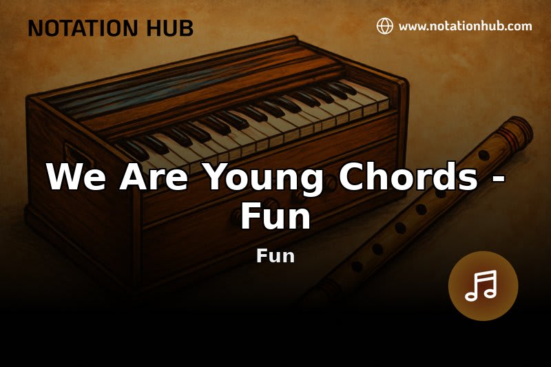 We Are Young Chords - Fun Flute Notes & Guitar Chords - Fun | Sargam ...