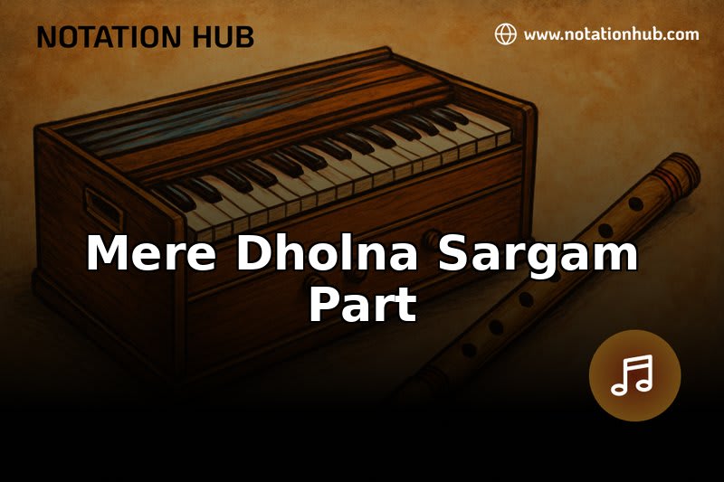 Mere Dholna Sargam Part Flute Notes & Guitar Chords - Sargam Notation ...