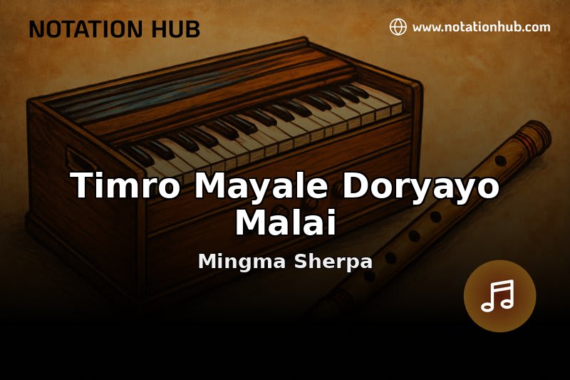 Timro Mayale Doryayo Malai Flute Notes & Guitar Chords - Mingma Sherpa ...