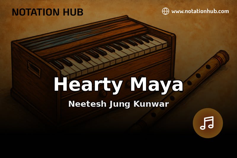 Hearty Maya Flute Notes & Guitar Chords - Neetesh Jung Kunwar | Sargam ...