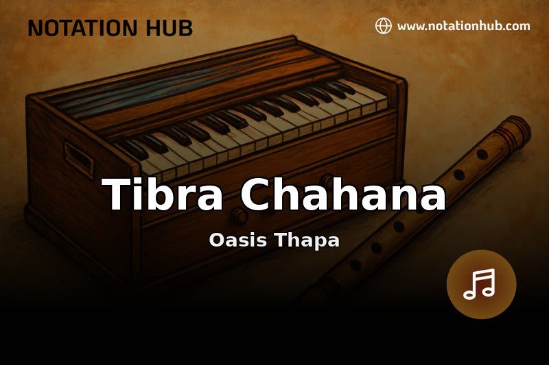Tibra Chahana Flute Notes & Guitar Chords - Oasis Thapa | Sargam ...