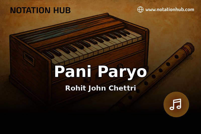 Pani Paryo Flute Notes & Guitar Chords - Rohit John Chettri | Sargam ...