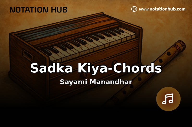 Sadka Kiya-Chords Flute Notes & Guitar Chords - Sayami Manandhar ...
