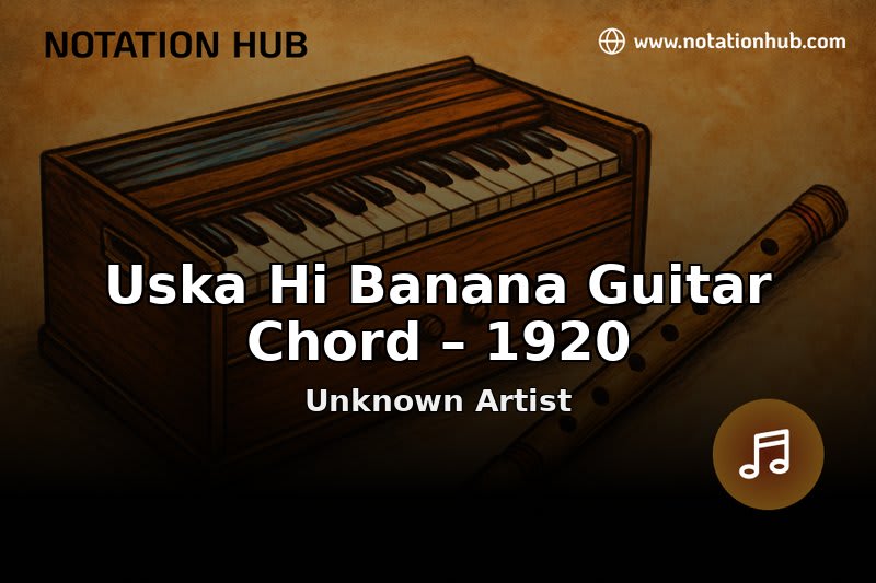 Uska Hi Banana Guitar Chord – 1920 Flute Notes & Guitar Chords ...