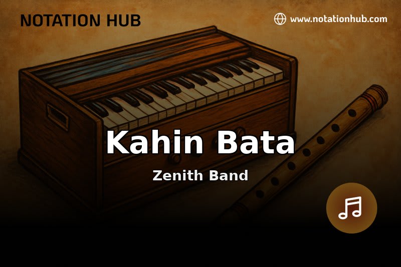 Kahin Bata Flute Notes & Guitar Chords - Zenith Band | Sargam Notation ...