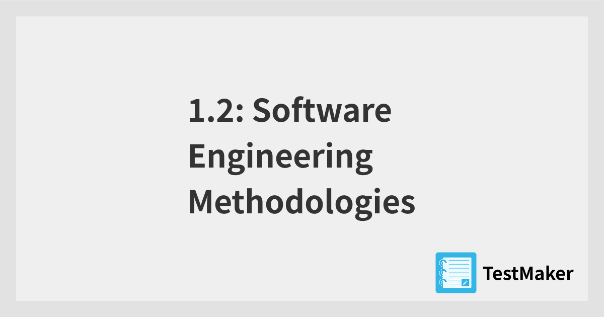 1.2: Software Engineering Methodologies | 暗記メーカー