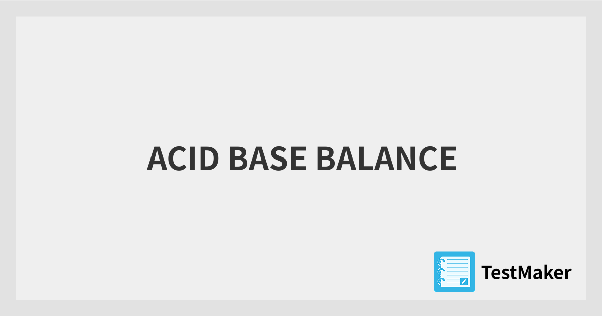 ACID BASE BALANCE | 暗記メーカー