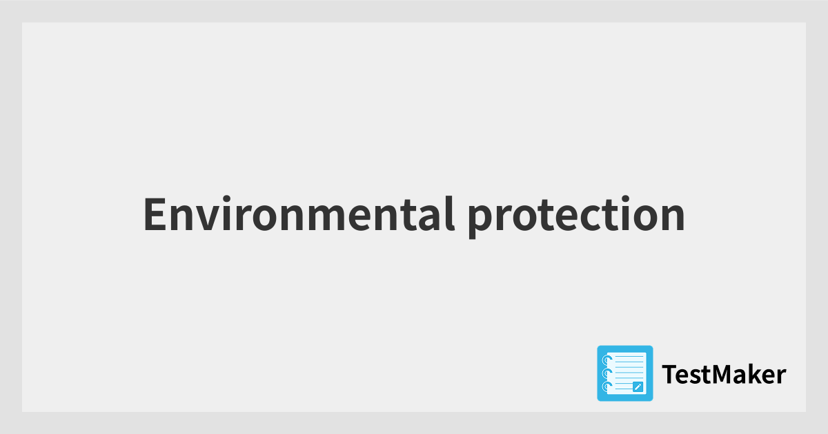 Environmental protection | 暗記メーカー
