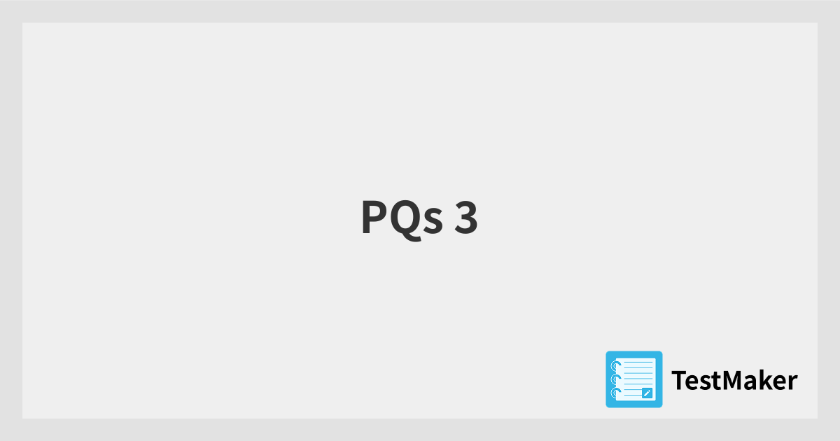 PQs 3 | 暗記メーカー