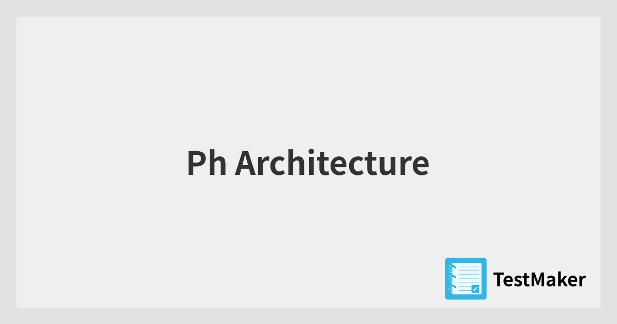 Ph Architecture | 暗記メーカー