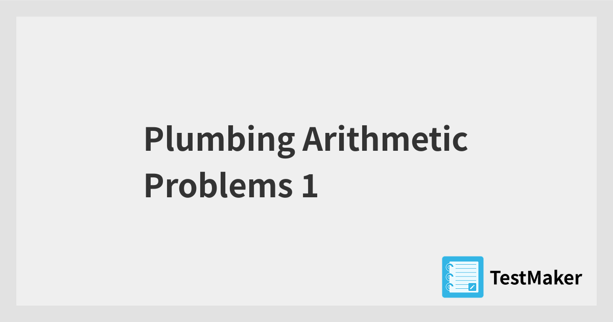 Plumbing Arithmetic Problems 1 | 暗記メーカー