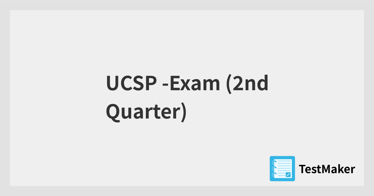 UCSP -Exam (2nd Quarter) | 暗記メーカー