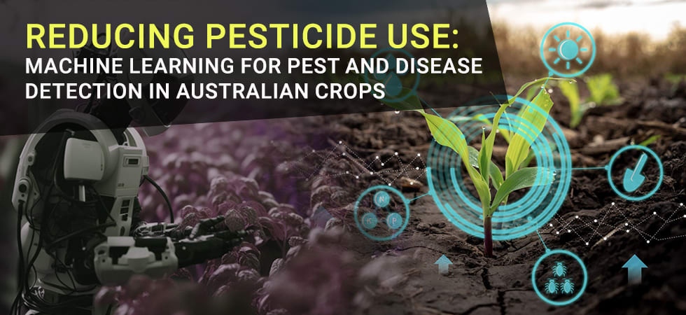 Reducing Pesticide Use: Machine Learning for Pest and Disease Detection ...