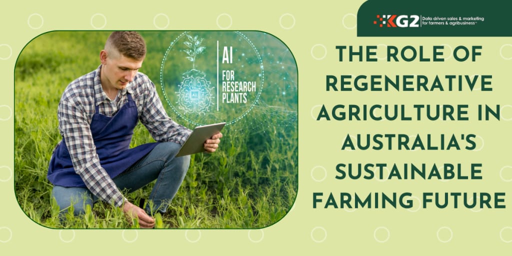 Role of Regenerative Agriculture in Shaping Sustainable Farming
