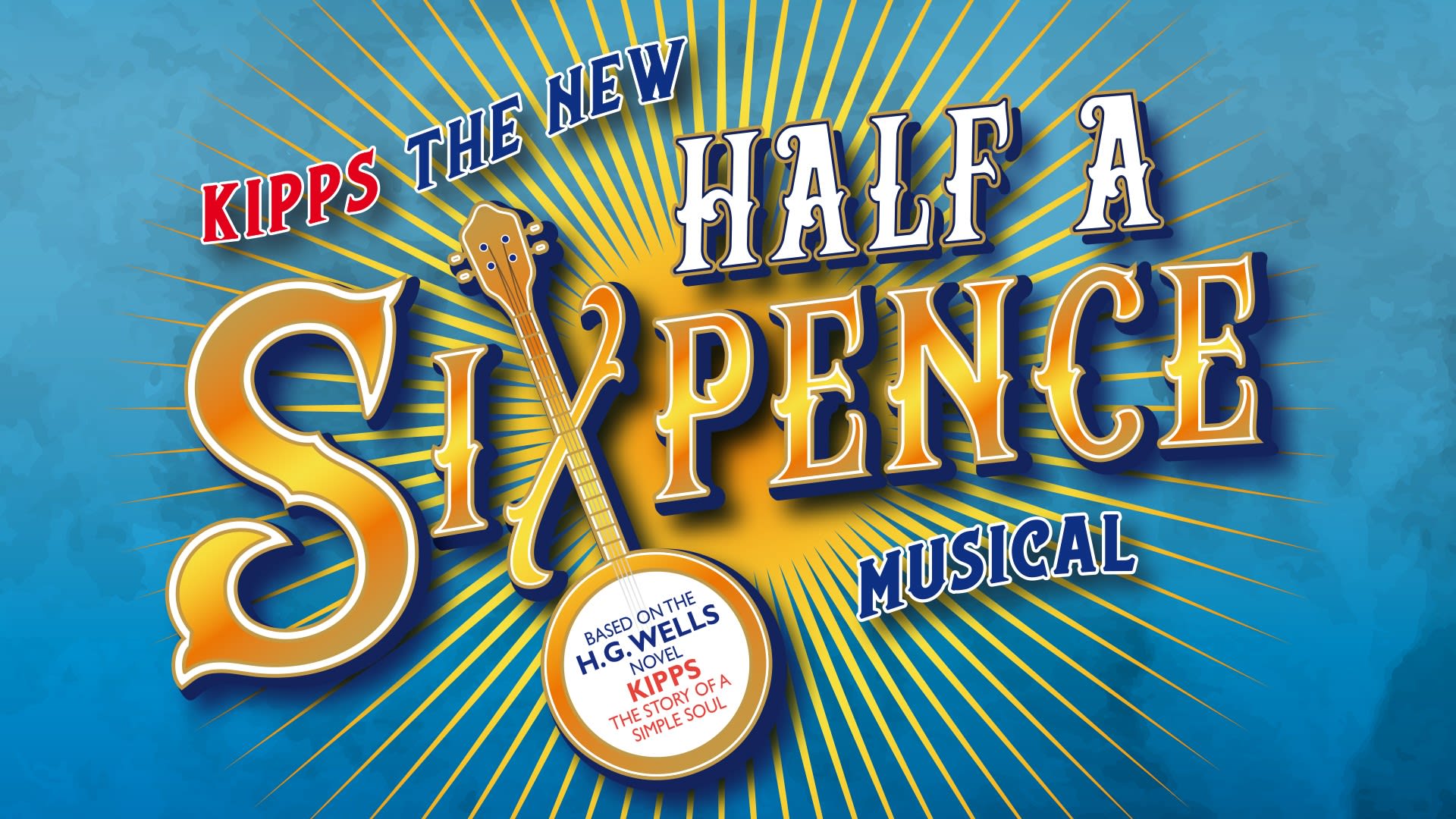 Kipps The New Half A Sixpence Musical - Princess Theatre Torquay - ATG ...