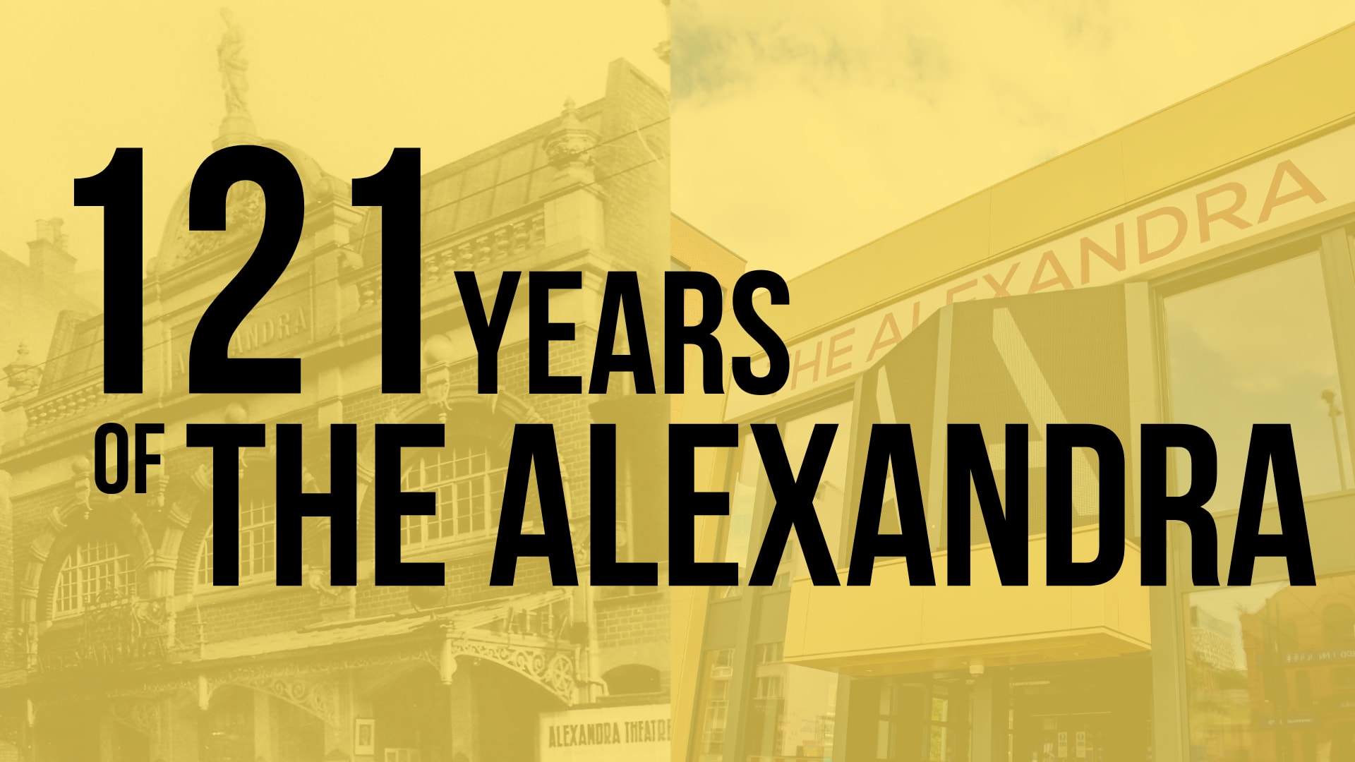 121 Years of the Alexandra Birmingham Tickets | The Alexandra ...