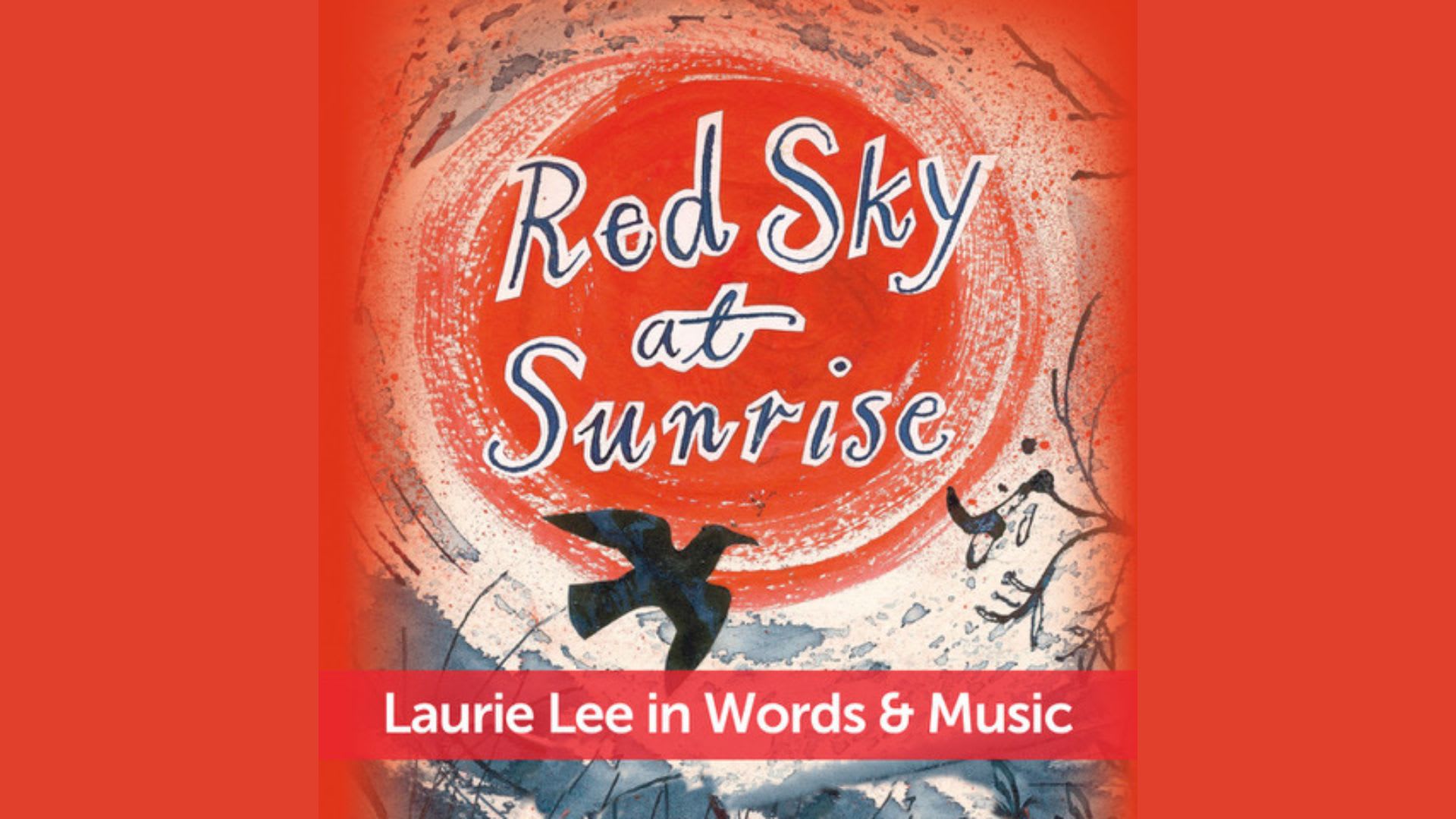 Red Sky at Sunrise: Laurie Lee in Words and Music Tickets | Concerts ...