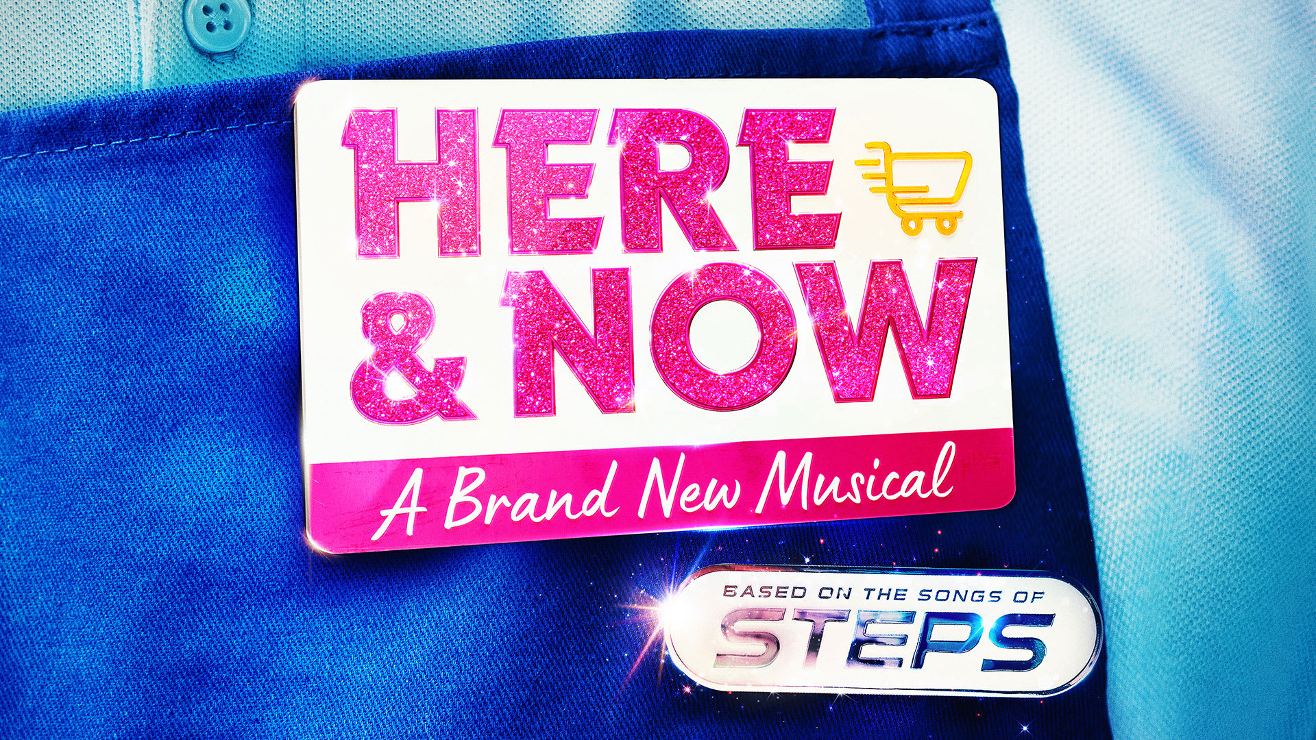 HERE & NOW - The Steps Musical Tickets | The Alexandra, Birmingham in ...