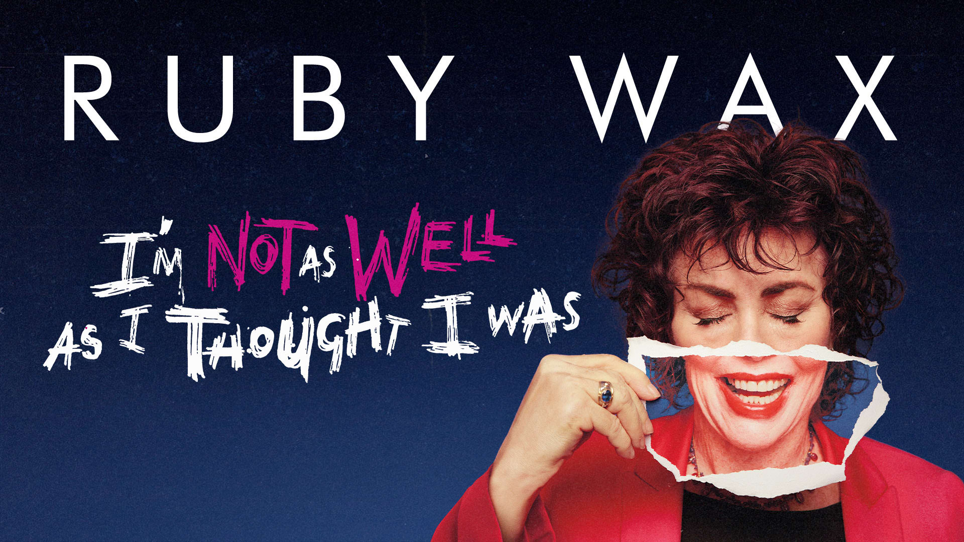 Ruby Wax: I'm Not as Well as I Thought I Was Tickets | Ambassadors ...