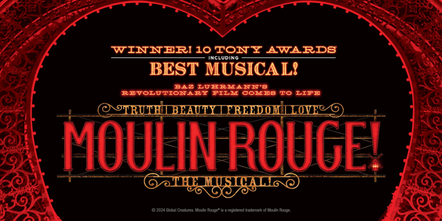 Moulin Rouge! The Musical | Official Box Office | Majestic & Empire ...