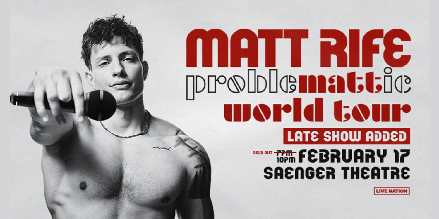 Matt Rife | Official Box Office | Saenger Theatre