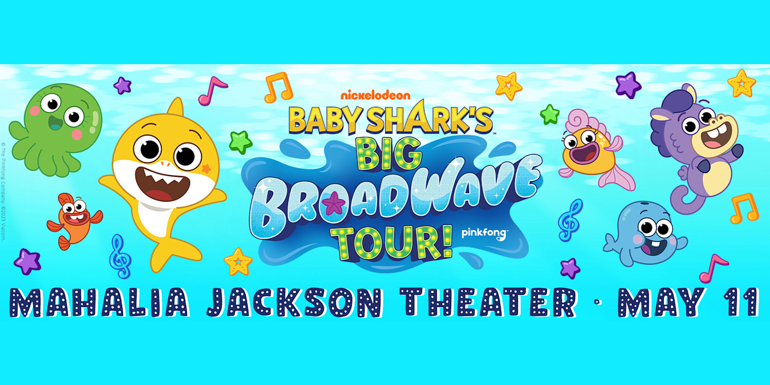 Baby Shark's Big Broadwave Tour | Official Box Office | Mahalia Jackson ...