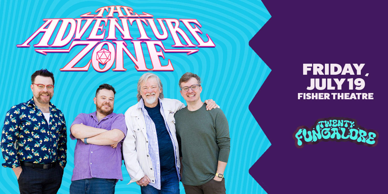 The Adventure Zone | Official Box Office | Broadway in Detroit