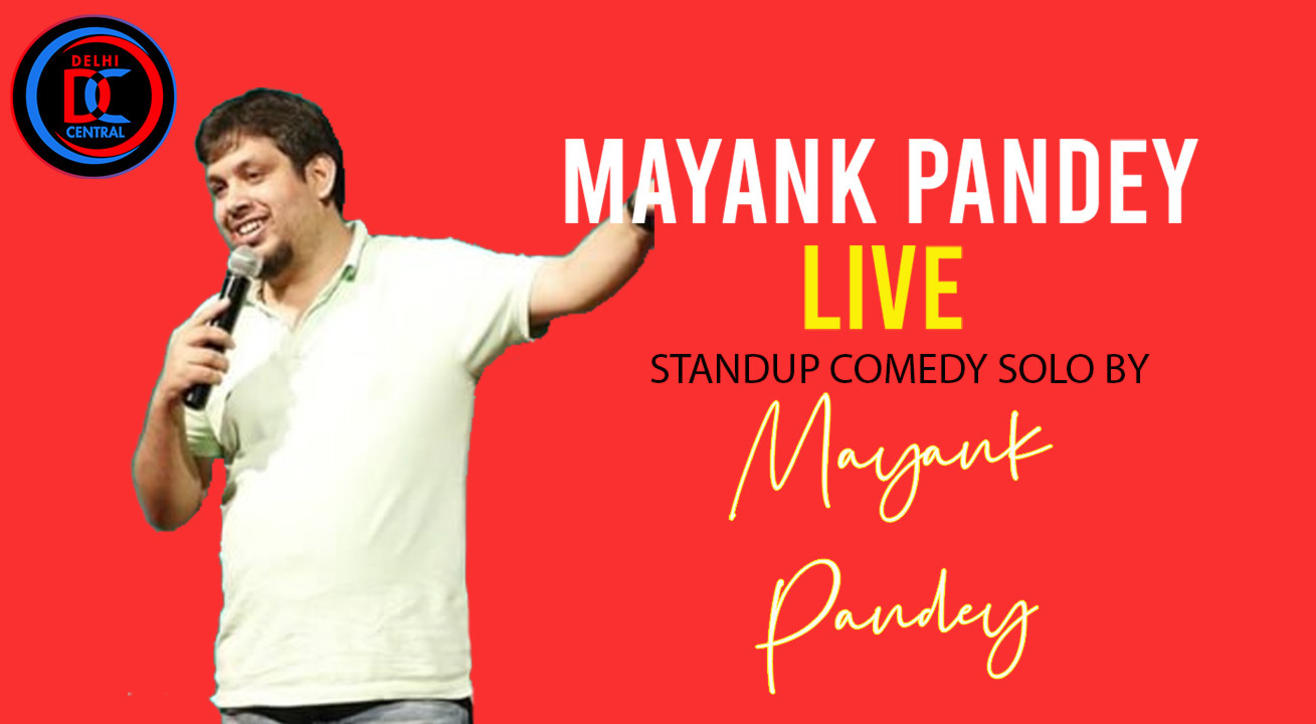 Mayank Pandey Live A Standup Show By Mayank Pandey