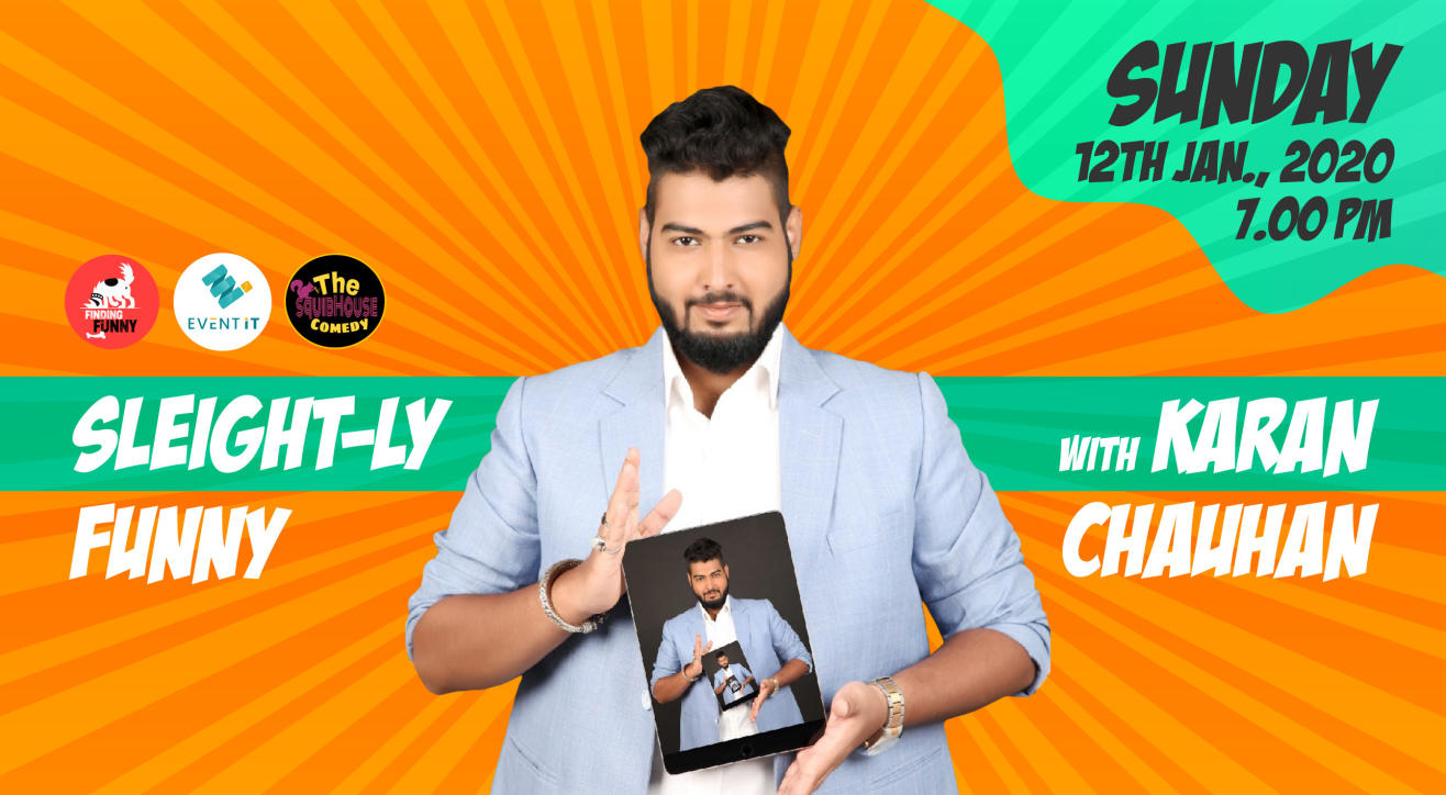 "SLEIGHT-LY FUNNY- THE KARAN CHAUHAN SHOW"