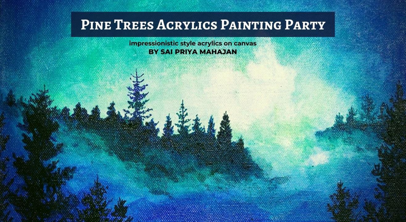 Pine Trees Acrylic Painting Party