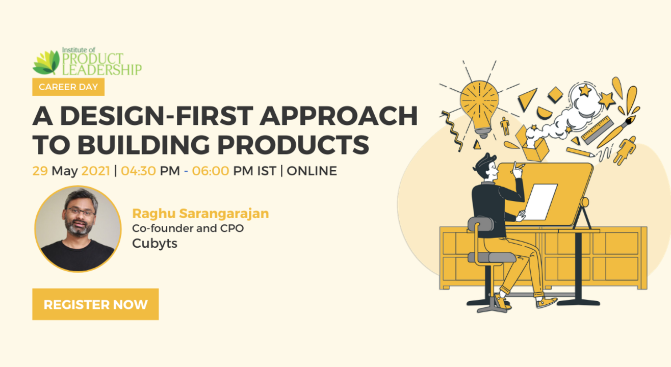 A Design-first approach to building products