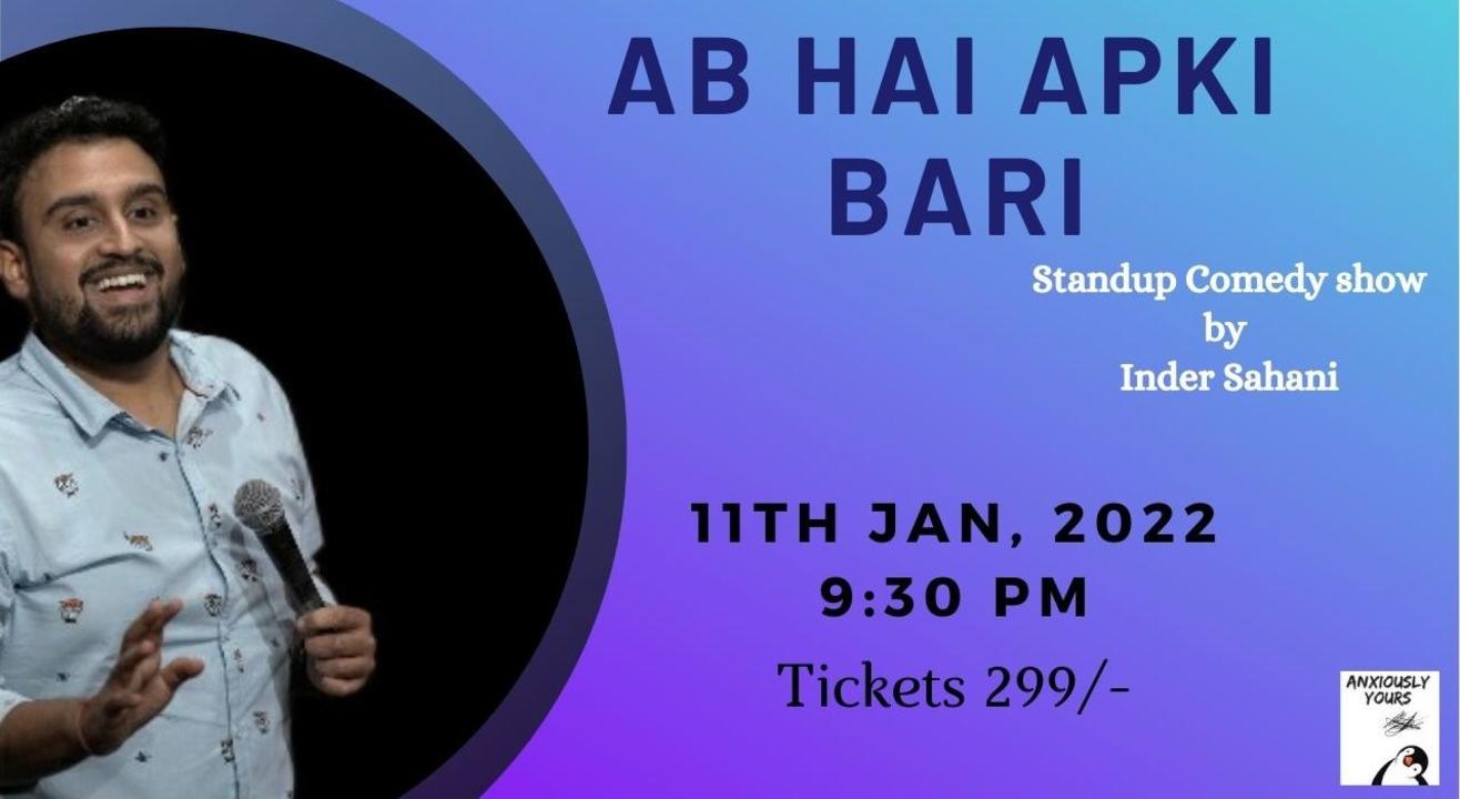 Ab Hai Apki Bari - Standup Comedy Show by Inder Sahani Ab Hai Apki Bari - Standup Comedy Show by Inder Sahani