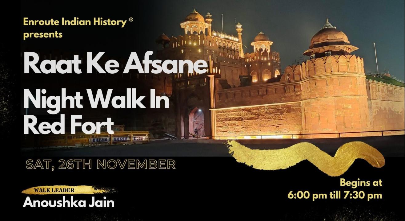 Raat Ke Afsane : Night Walk in Red Fort