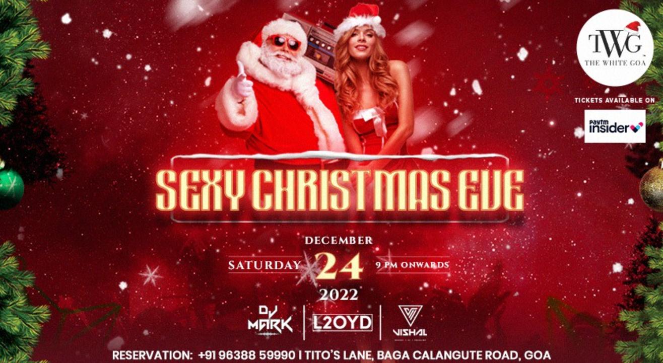 Sexy Christmas Eve At Twg Baga Beach Goa L Saturday 24th December2022
