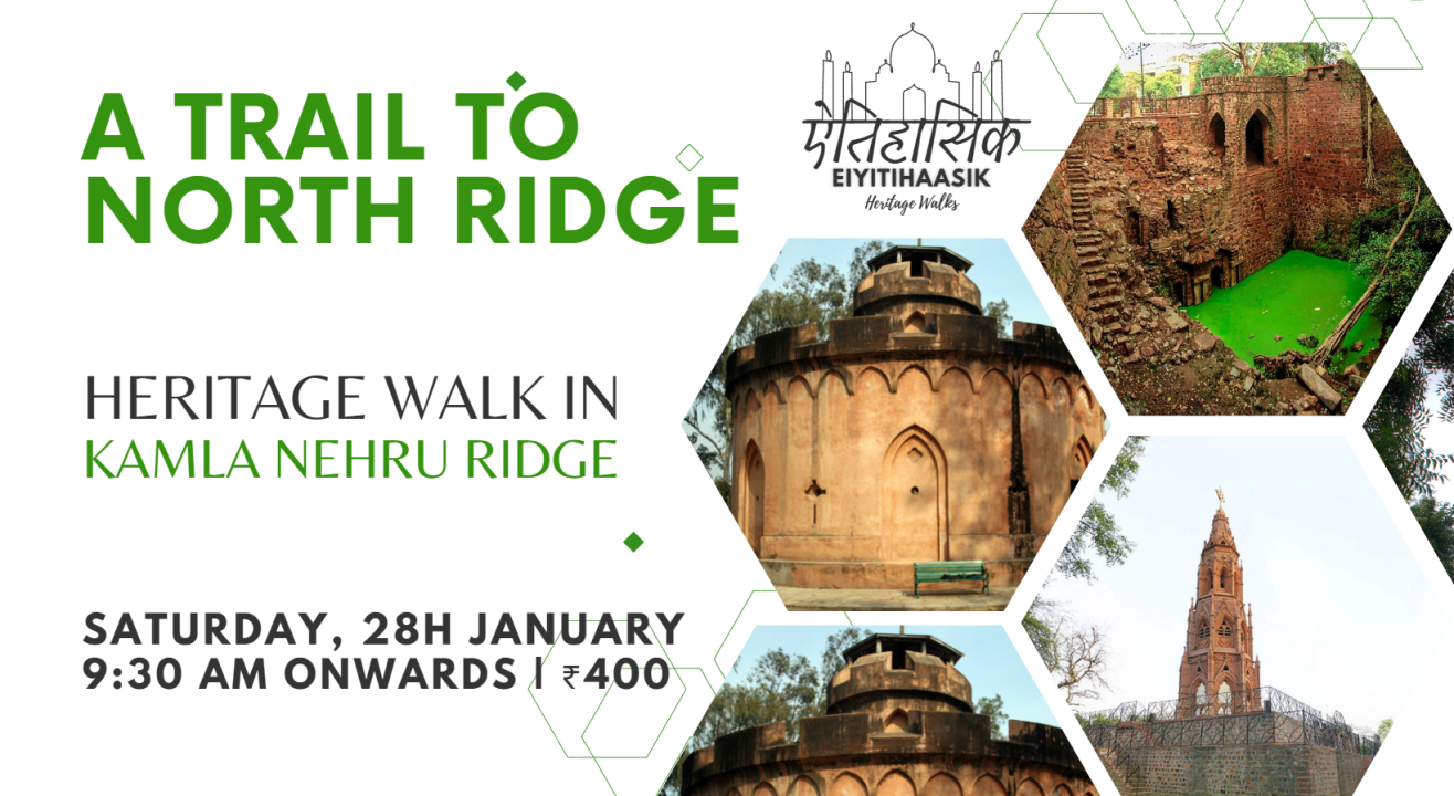 A Trail To North Ridge | Heritage Walk in Kamla Nehru Ridge