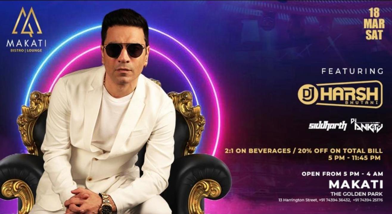 DJ HARSH BHUTANI at MAKATI KOLKATA