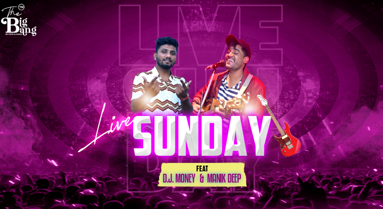 Sunday live Music and DJ Night at The Big Bang