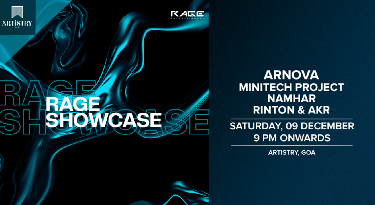 Rage Showcase ft Arnova, Minitech Project + More at Artistry, Goa